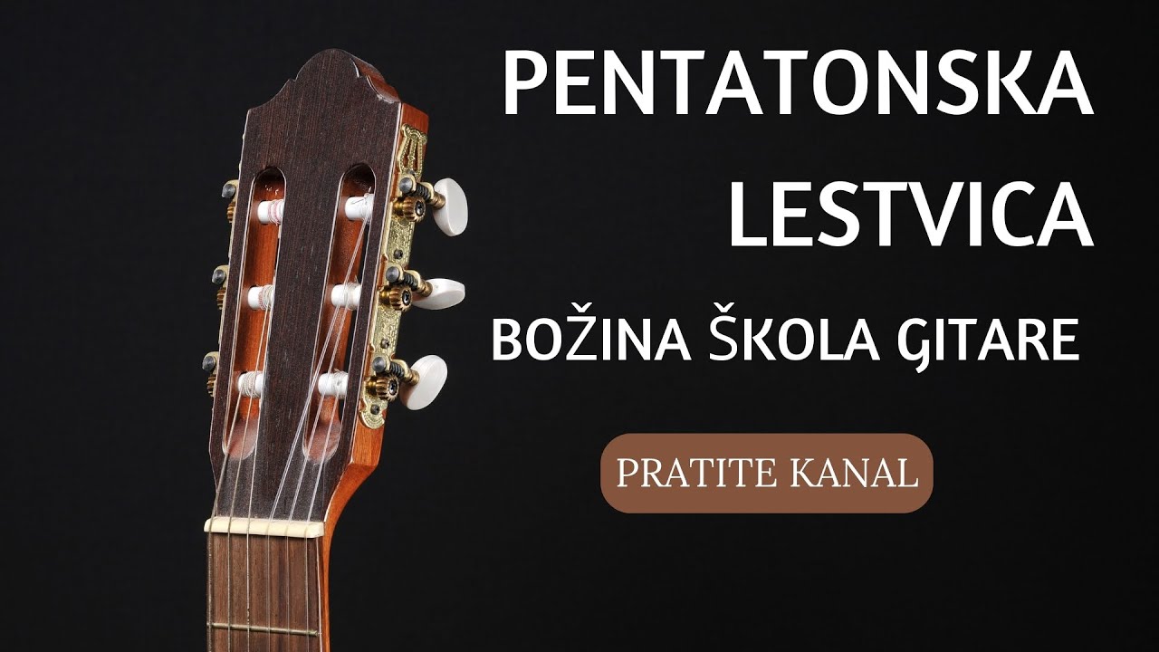 Skola gitare - Pentatonska skala - Bozina skola gitare - YouTube