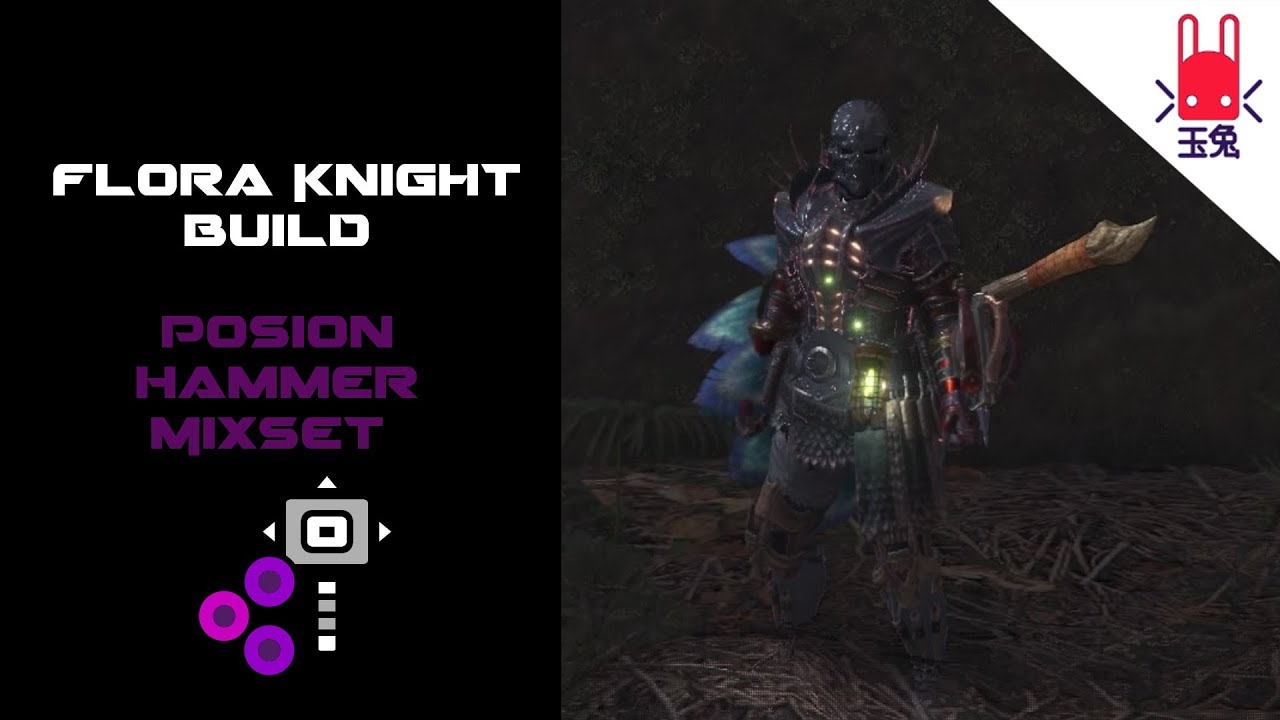 Flora Knight Build | Poison Hammer Mixset - Monster Hunter World - YouTube