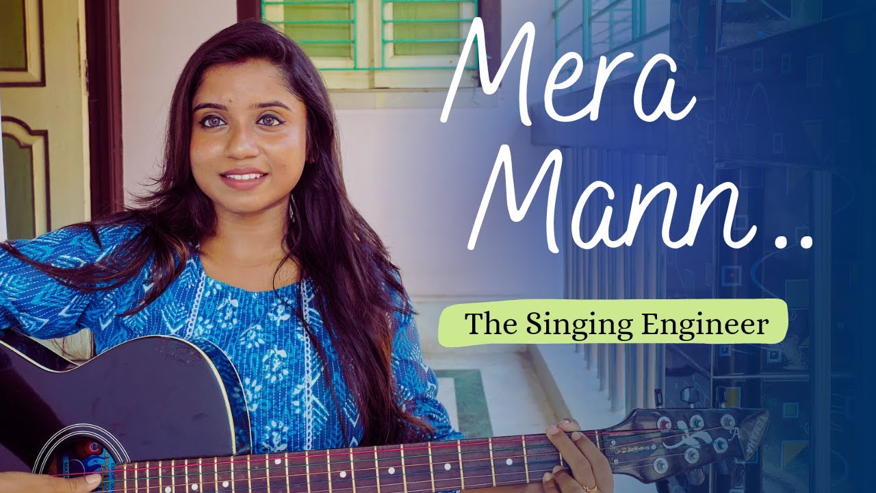 Mera Mann Kehne Laga Full Song with Lyrics | Acoustic Cover | The Singing Engineer - YouTube