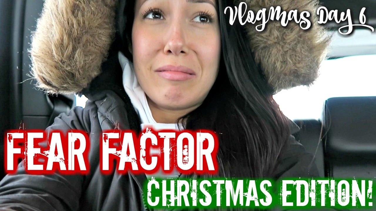 FEAR FACTOR Christmas Edition! VLOGMAS 6 - YouTube