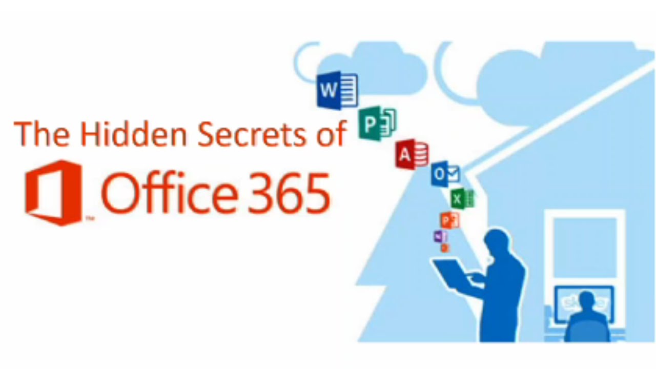 The Hidden Secrets of Office 365 - YouTube