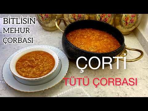 Bitlis Yöresine ait ÇORTİ ÇORBASI / Çorti Aşı Yemeği / Tütü Tarifi / Yöresel Yemekler / Turşu Çorba