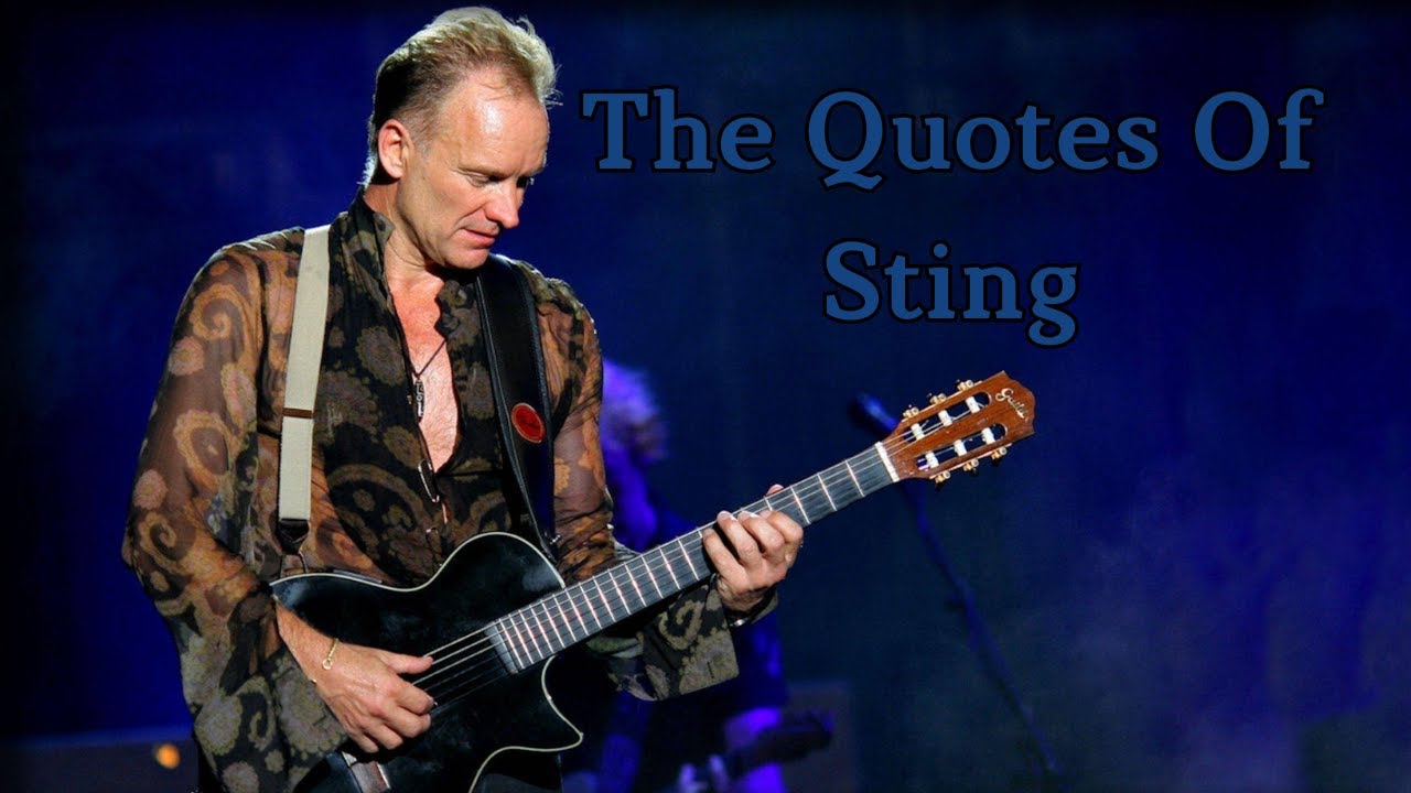 The Quotes Of Sting - YouTube