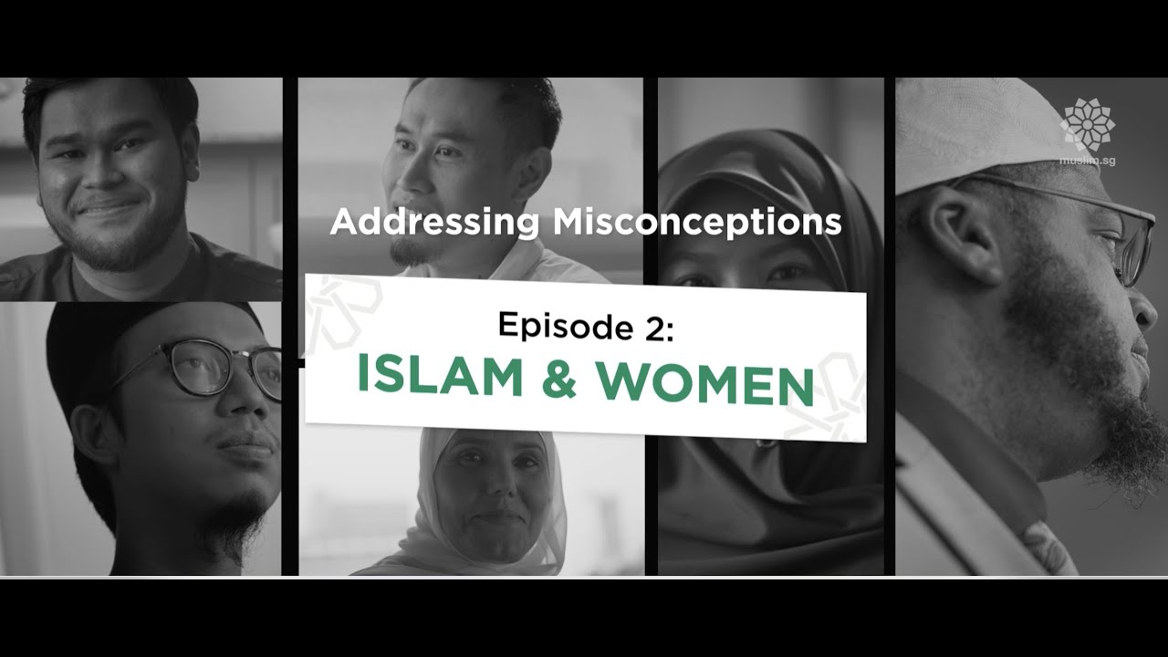 Addressing Misconceptions Episode 2: Islam & Women - YouTube