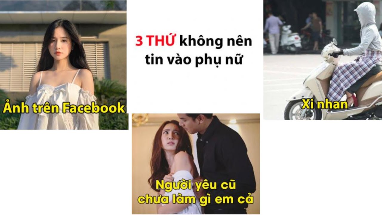 Tôi Làm Meme Có Tâm | Những Thứ Bạn Không Nên Tin Vào Phụ Nữ | meme ...