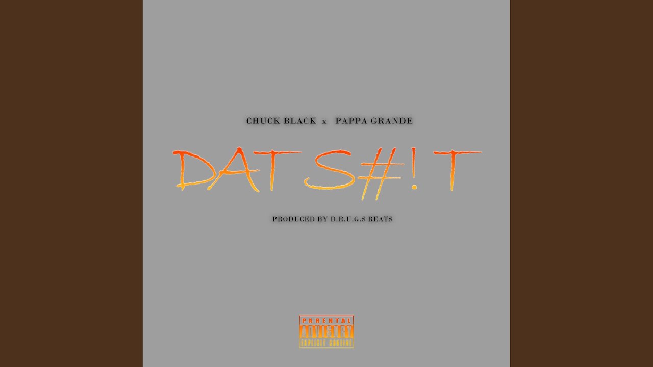 Dat Shit (feat. Pappa Grande) - YouTube
