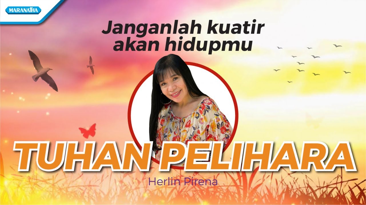 Tuhan Pelihara - Herlin Pirena (Official lyric video) - YouTube