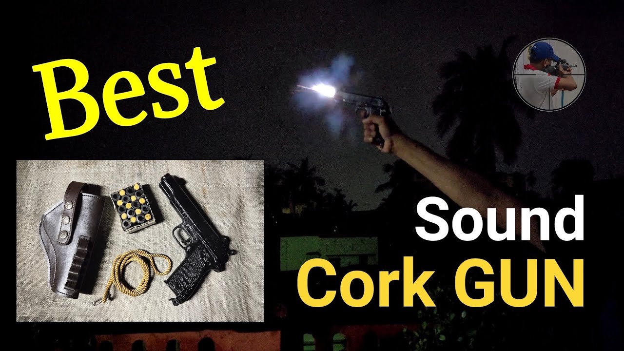 Best Quality Premium Sound Cork Gun Unboxing And Review. - YouTube