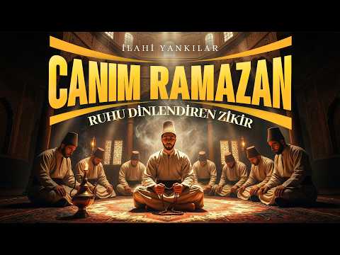 Bu Zikir Ruhunuzu Dinlendirecek ✨ - Canım Ramazan (Official Video) | İlahi Yankılar
