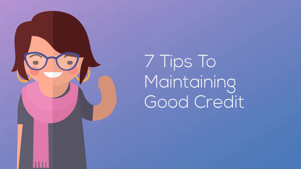 7 Tips to Maintaining Good Credit - YouTube