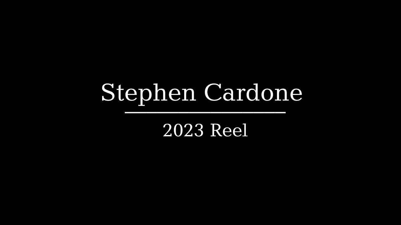 Stephen Cardone | 2023 Reel - YouTube