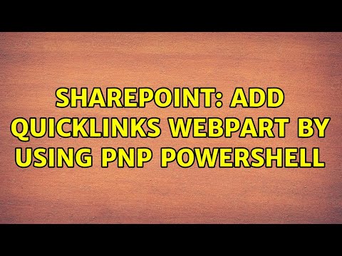 Sharepoint: Add QuickLinks Webpart by using pnp powershell - YouTube