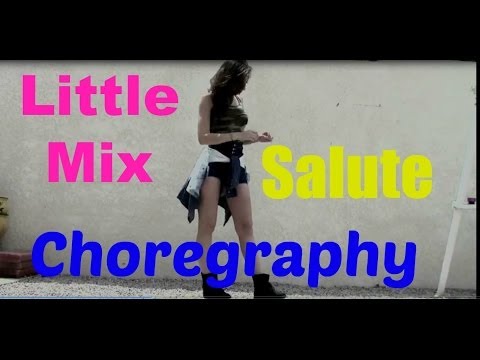 Little Mix Salute (dance) Choregraphy - YouTube