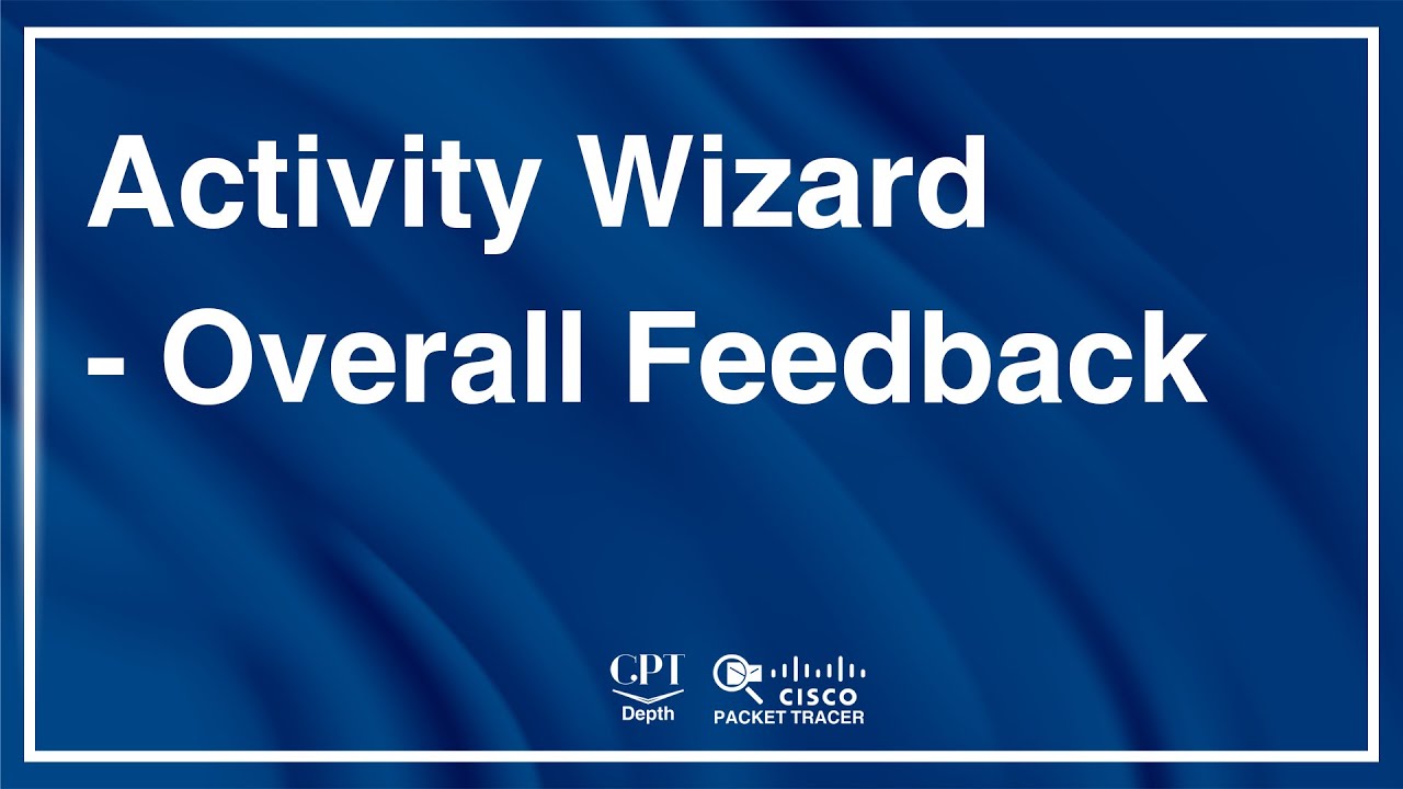 Packet Tracer: Activity Wizard - Overall Feedback - YouTube