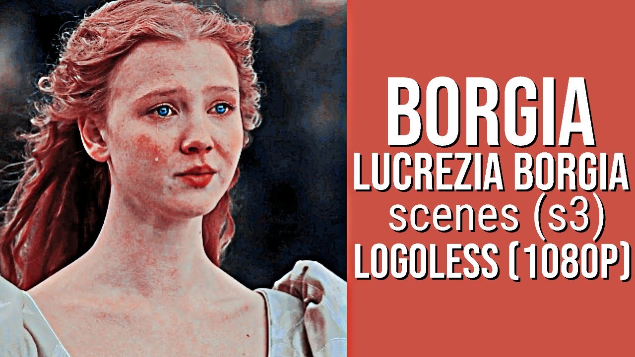 lucrezia borgia scenes s3 (1080p LOGOLESS SCENES LINK) - YouTube