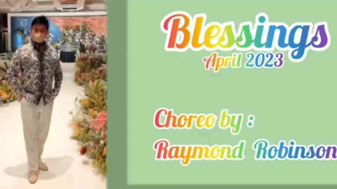 Blessings - Line Dance || Choreographer: Raymond Robinson (INA) - April ...