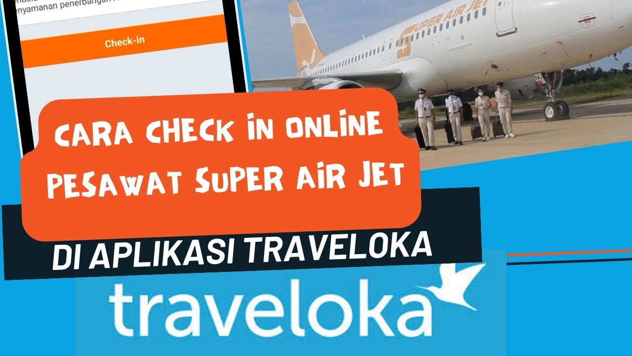Cara Check in Online Pesawat Super Air Jet di Traveloka - YouTube