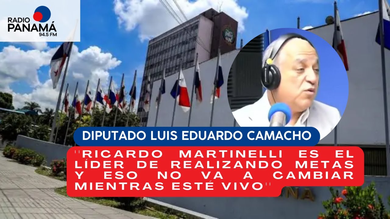 Diputado Camacho: Martinelli seguirá siendo líder de RM mientras esté ...