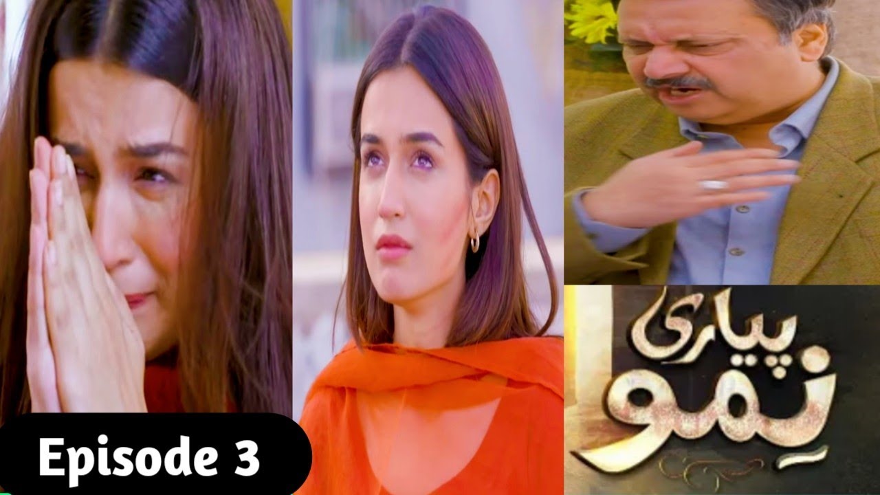 Pyari Nimmo|Episode 3| Hira khan - Haris Waheed -Asim Mehmood ...