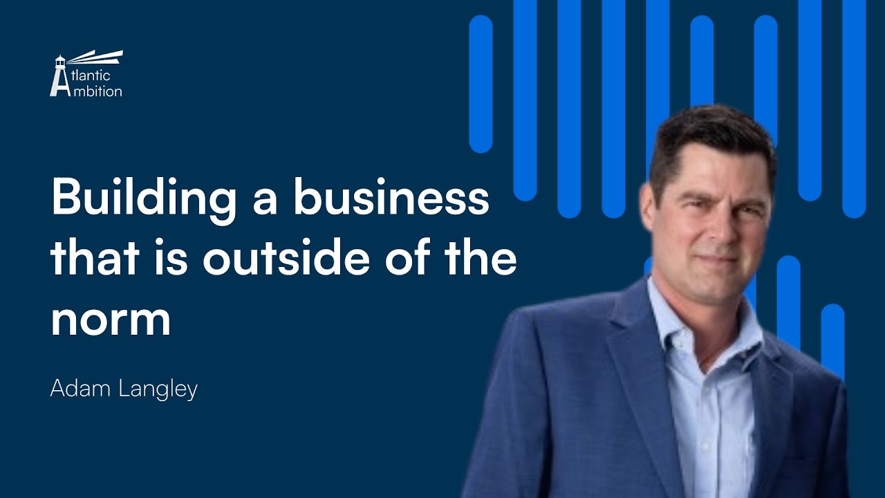 BUILDING A BUSINESS THAT IS OUTSIDE OF THE NORM | With Adam Langley ...