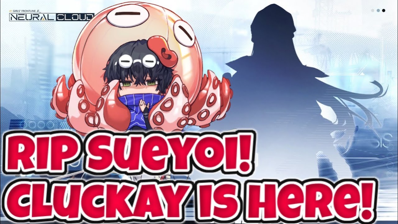 RIP Sueyoi! Cluckay is Coming! [Neural Cloud] - YouTube