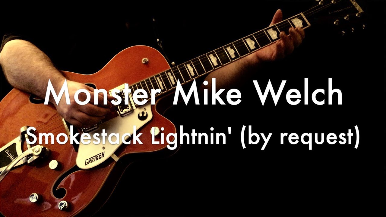 Monster Mike Welch - Smokestack Lightnin' (by request) - YouTube