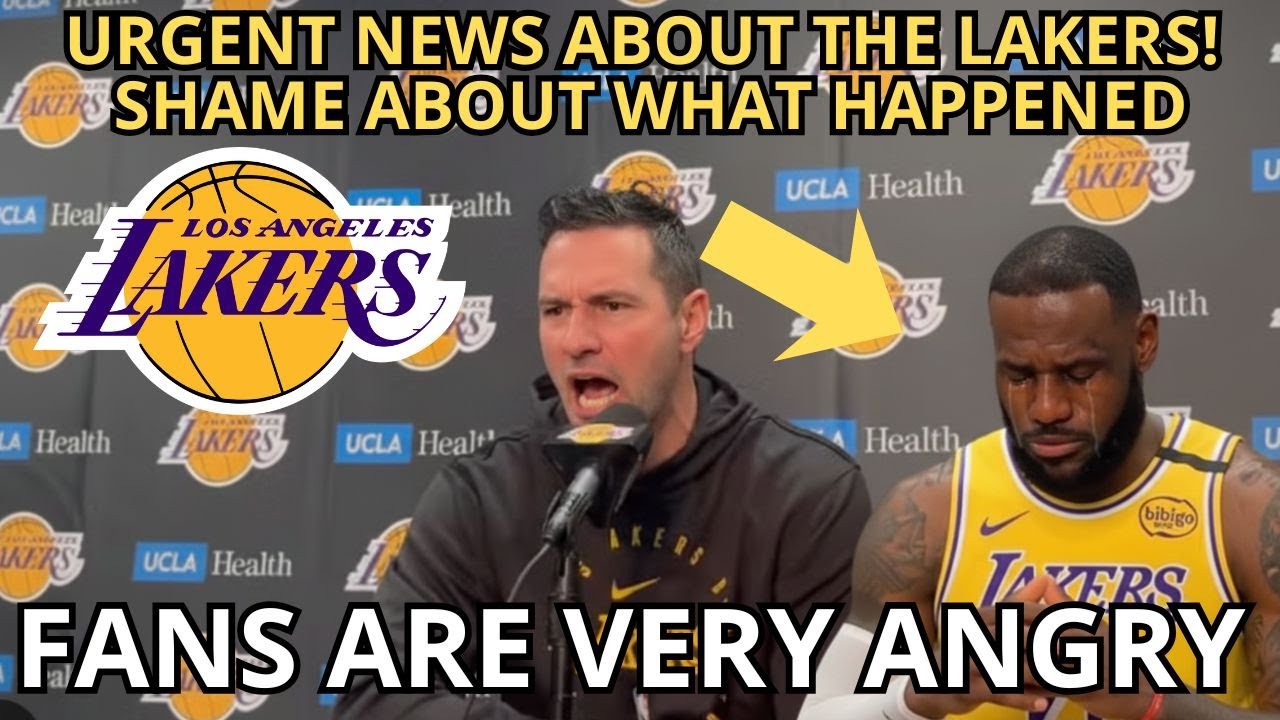 URGENT NEWS ABOUT THE LAKERS! SHAME ABOUT WHAT HAPPENED - FANS ARE VERY ...