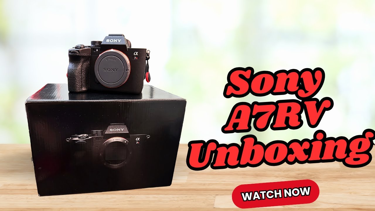 MY MOST EXPENSIVE UNBOXING SONY A7RV CAMERA | - YouTube