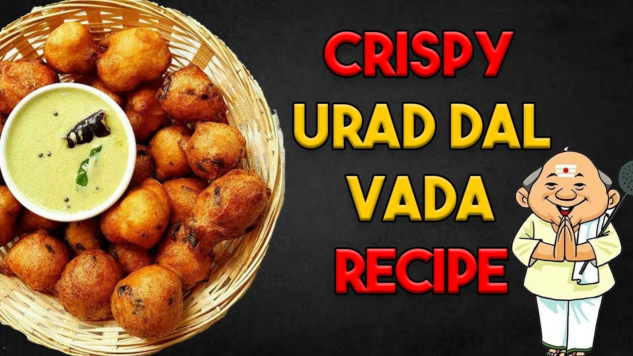 Crispy Urad Dal Vada Recipe | Urad Dal Vada | Urad Dal Vada Recipe ...