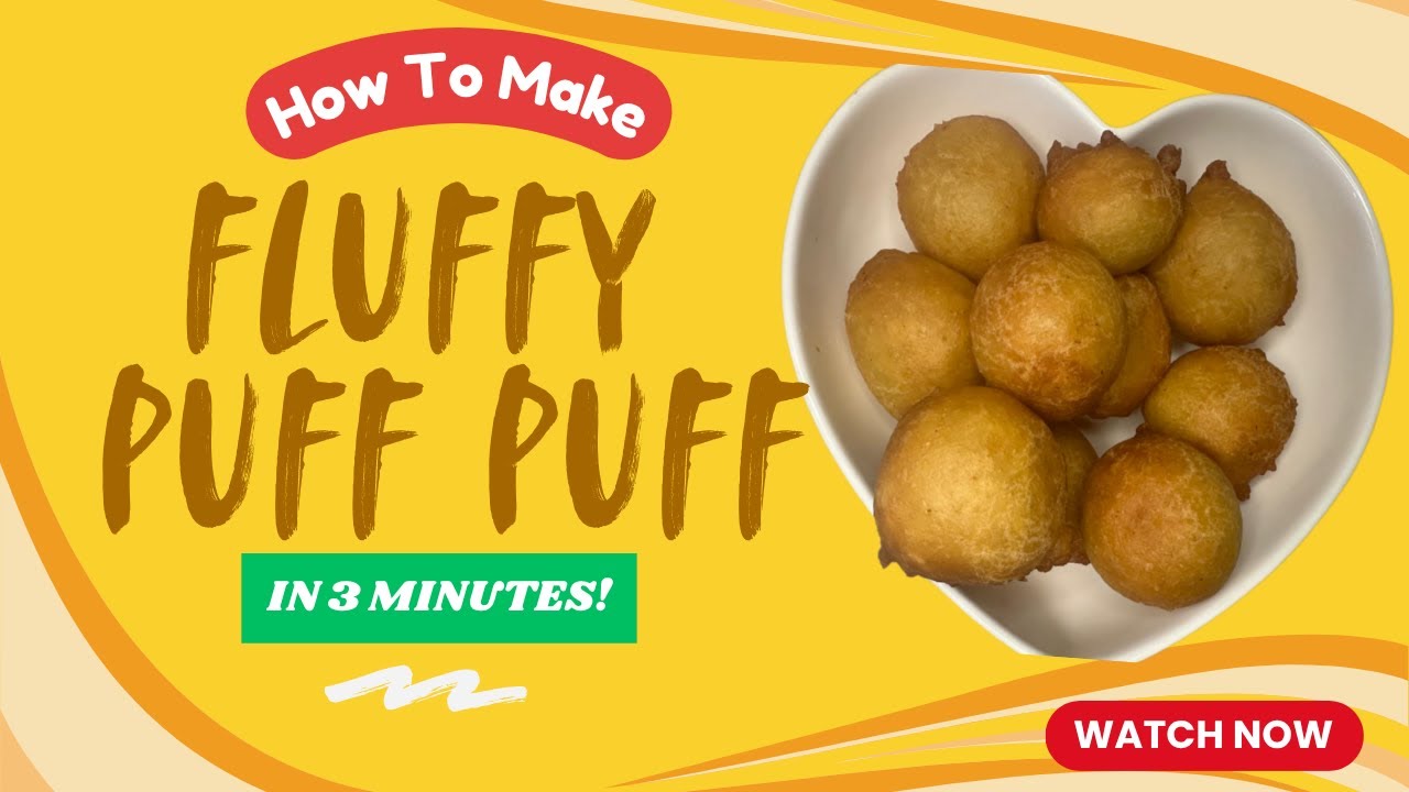 Easy To Make Puff Puff Under 3 Minutes - YouTube