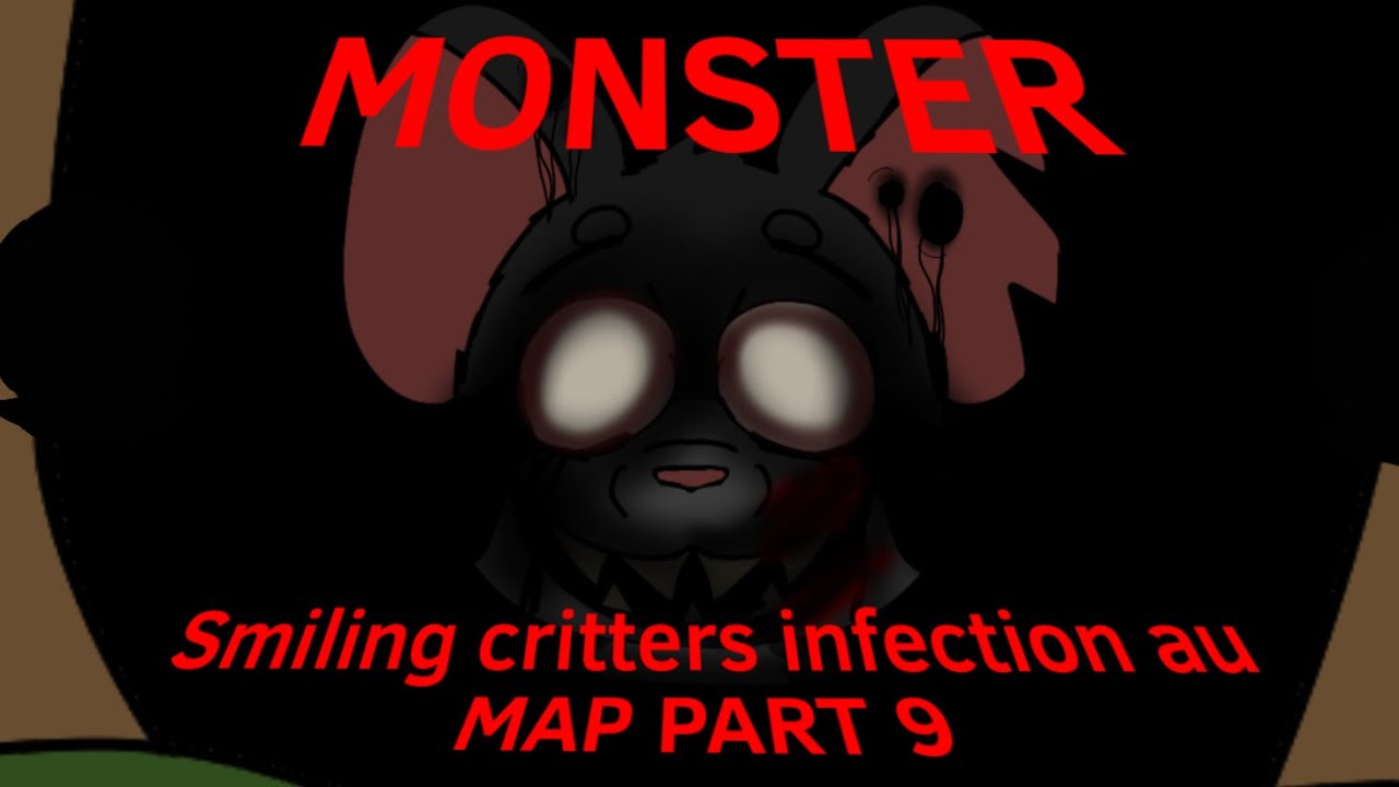 MONSTER ||The nightmare critters infection au|| MAP PART (9 ...