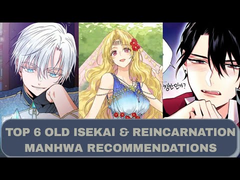 My TOP 6 OLD ISEKAI & REINCARNATION MANHWA RECOMMENDATIONS ...