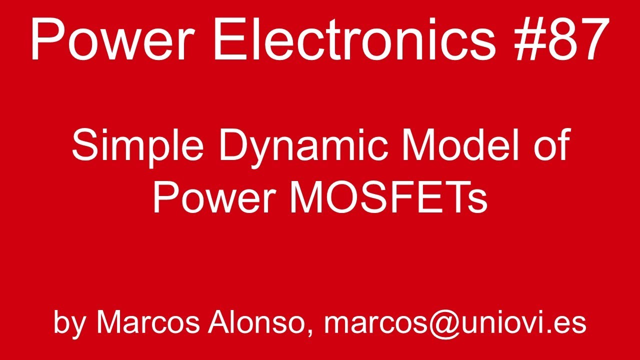PE #87: Simple Dynamic Model of Power MOSFETs - YouTube