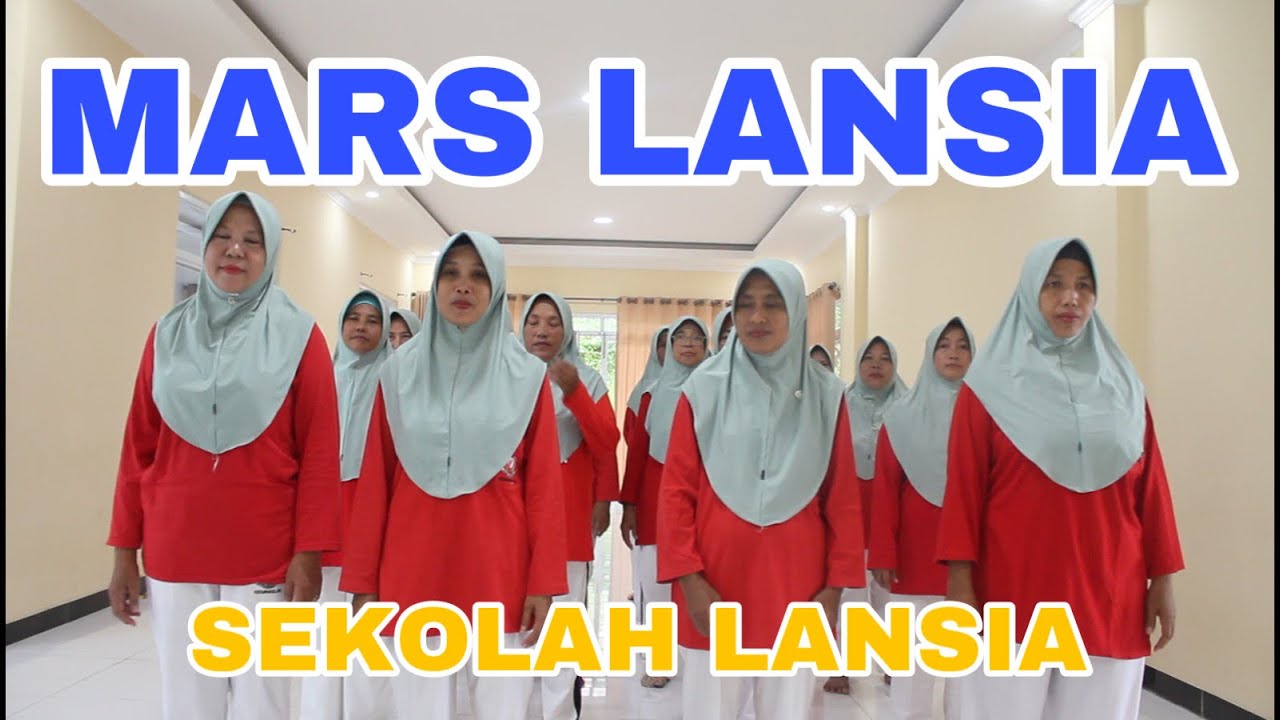 MARS LANSIA PADUAN SUARA SEKOLAH LANSIA BAKTI IBU KEDUNGKELOR - YouTube