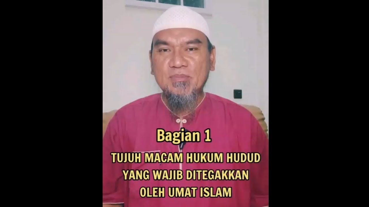 BAGIAN 1 Tujuh MACAM Hukum HUDUD yang Wajib Ditegakkan oleh Umat Islam ...