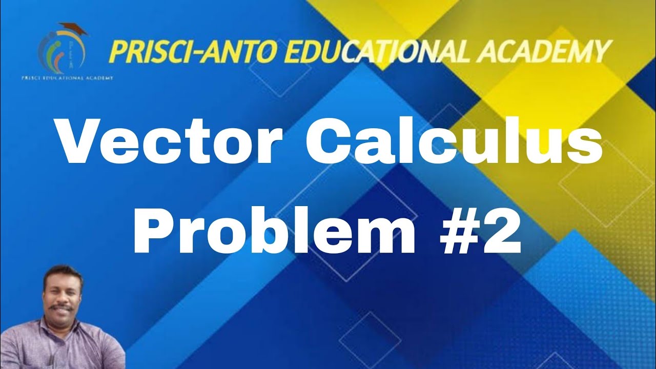 This video is based on the title: Vector Calculus #Problem#2 - YouTube