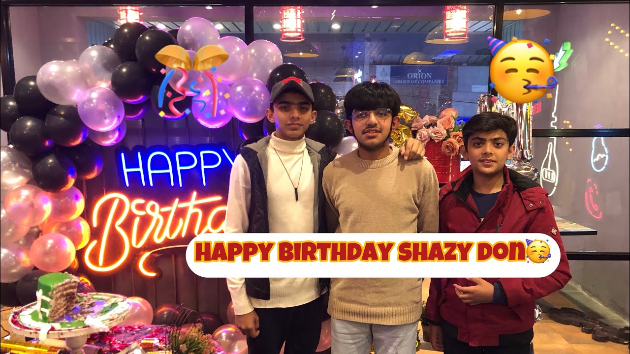 Happiest birthday to shazy don ️‍🩹|| Thanks for treat brother 🥳 - YouTube