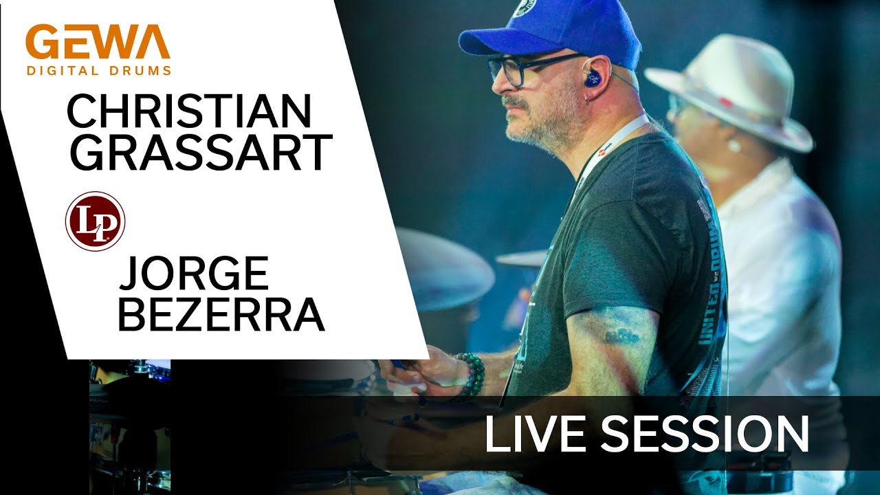 LIVE SESSION Christian Grassart (GEWA Digital Drums) & Jorge Bezerra ...