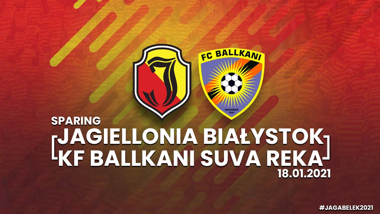 [Jaga w Belek 2021] Jagiellonia Białystok - KF Ballkani Suva Reka - YouTube