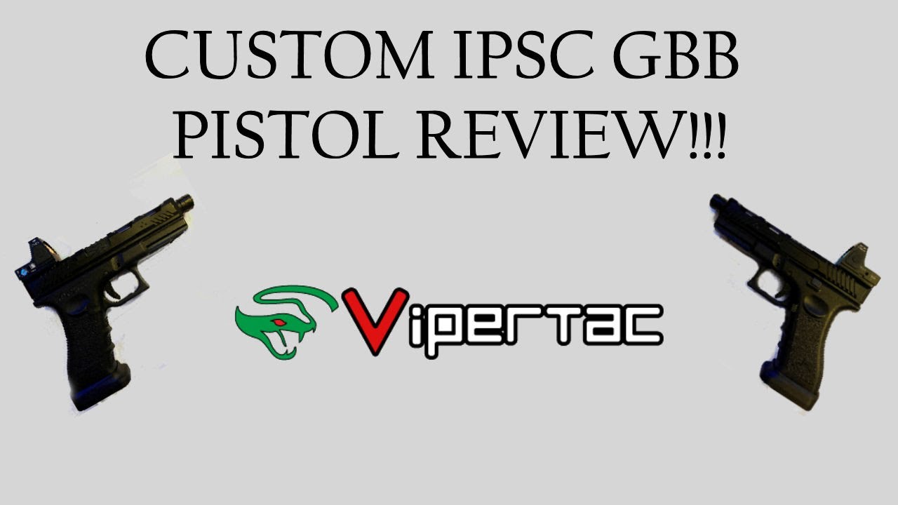 Custom IPSC-style GBB Pistol Review-Custom build from ViperTac - YouTube