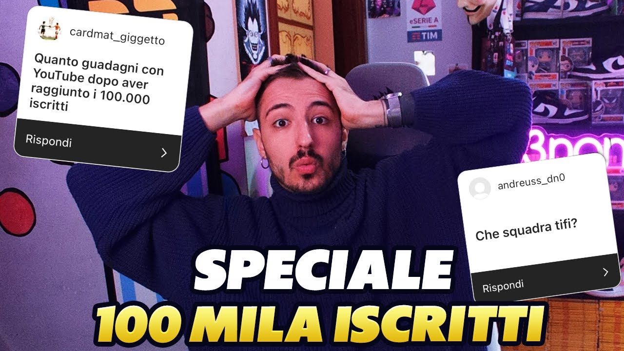 Quanto GUADAGNO? Che squadra TIFO? Q&A SPECIALE 100 MILA ISCRITTI ...