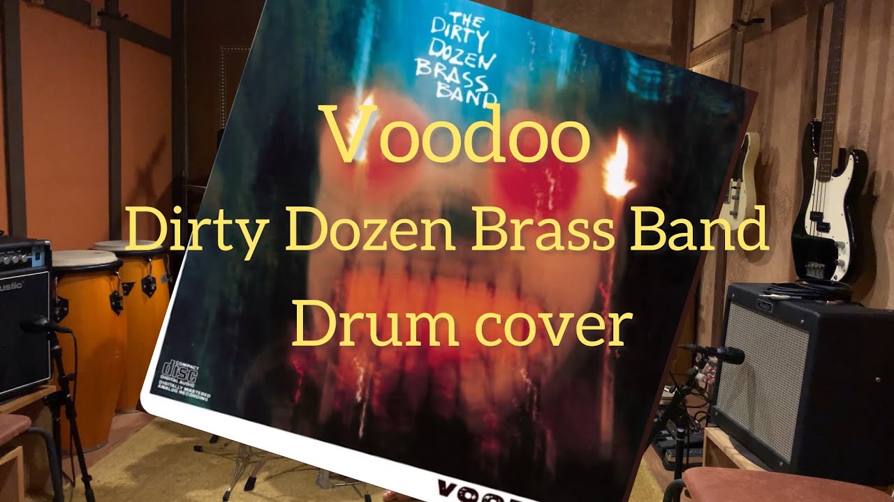 Voodoo-Dirty Dozen Brass Band-Drum cover - YouTube