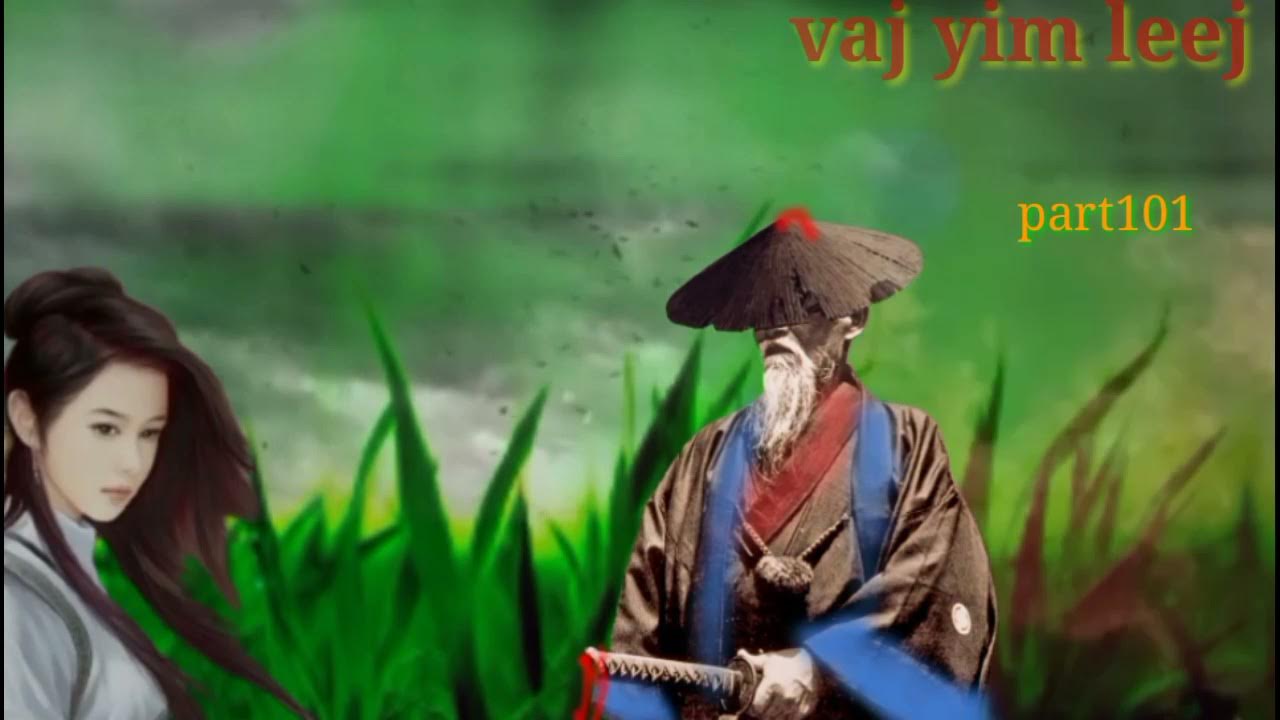 vaj yim leej.part101".( Hmong Action Story ).1/12/2021. - YouTube