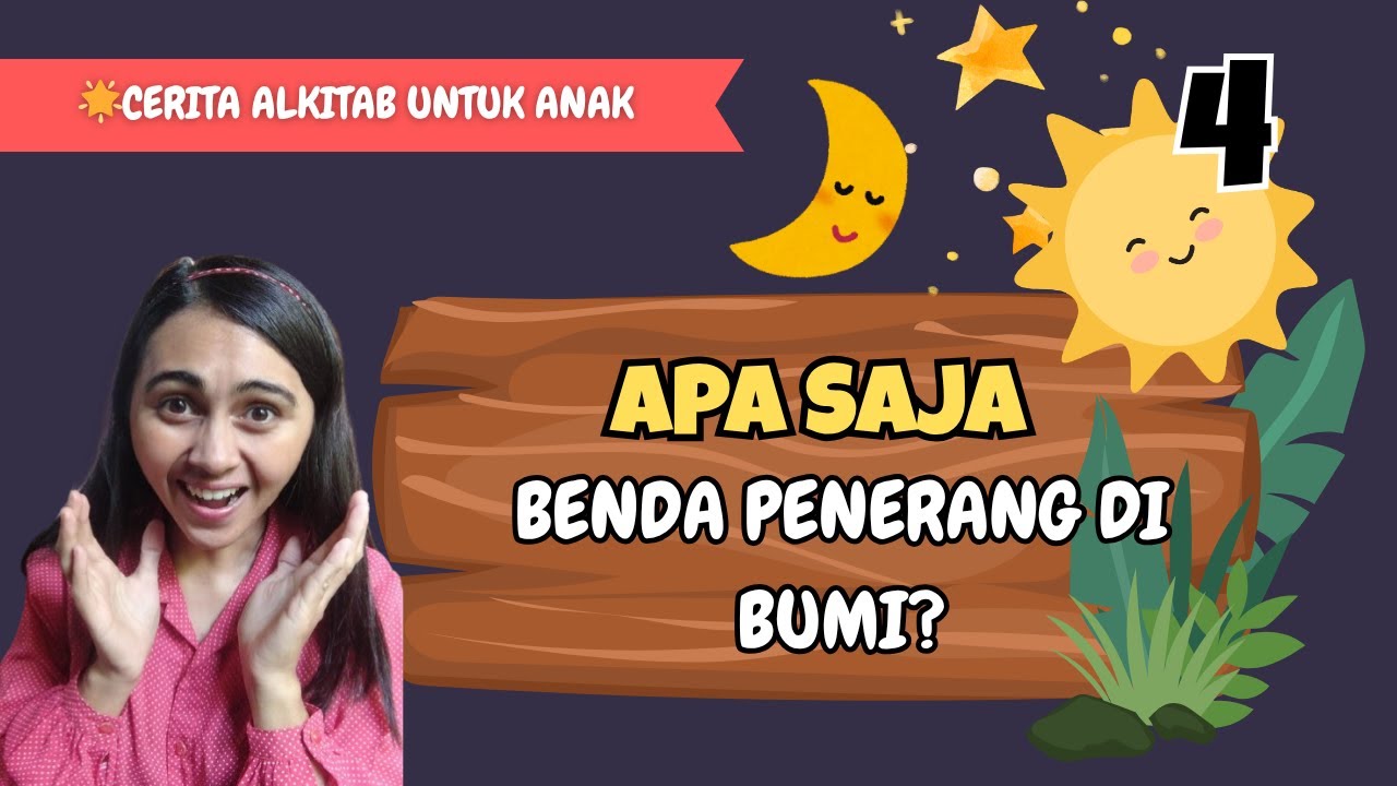 Apa Saja Benda Penerang di Bumi? Benda di Langit | Cerita Alkitab Anak ...