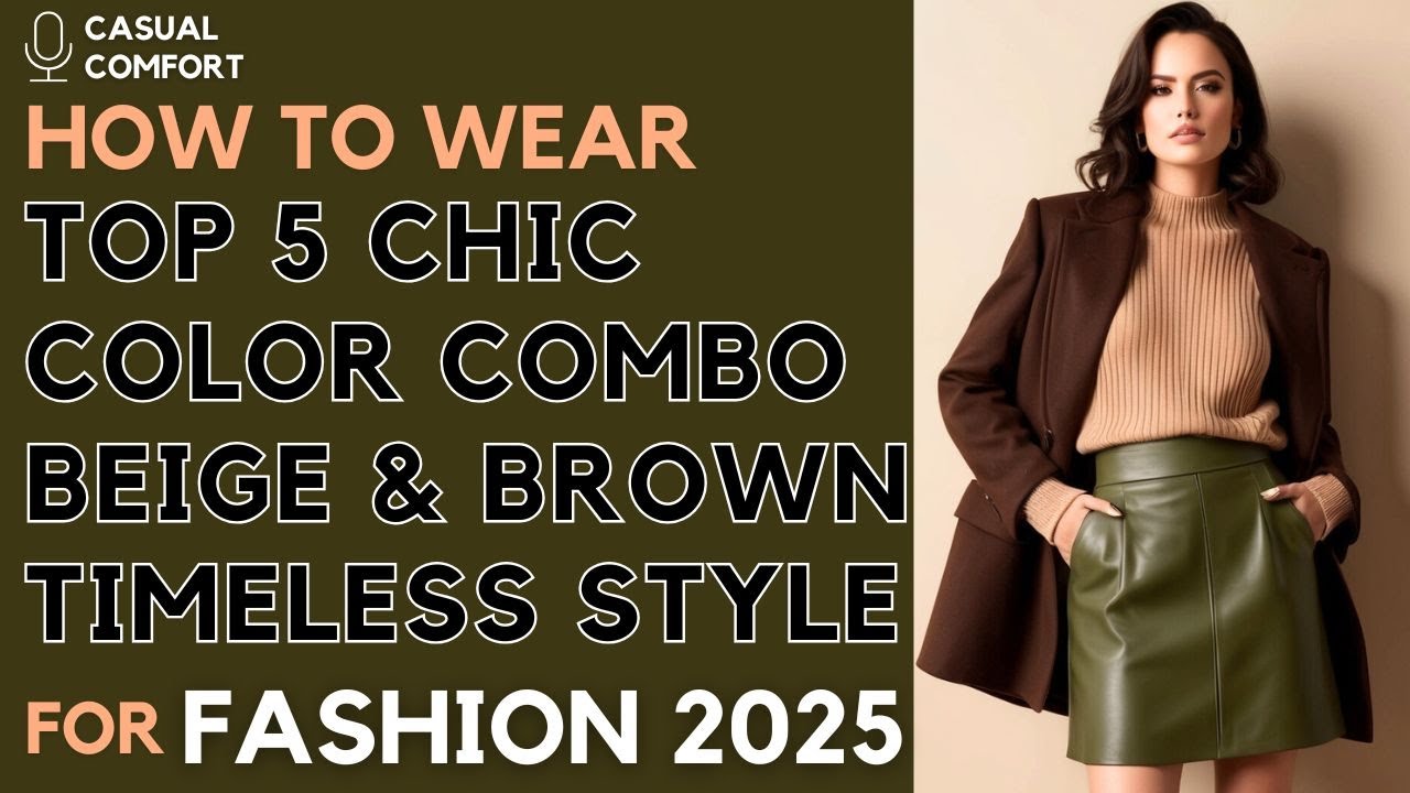 Elevate Your Wardrobe with Beige and Brown: Top 5 Perfect Color Combo ...