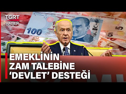 Emeklinin Zam Talebine Devlet Bahçeli’den Destek: 8 bin 77 TL Seyyanen Zam Yapılmalı – TGRT Haber