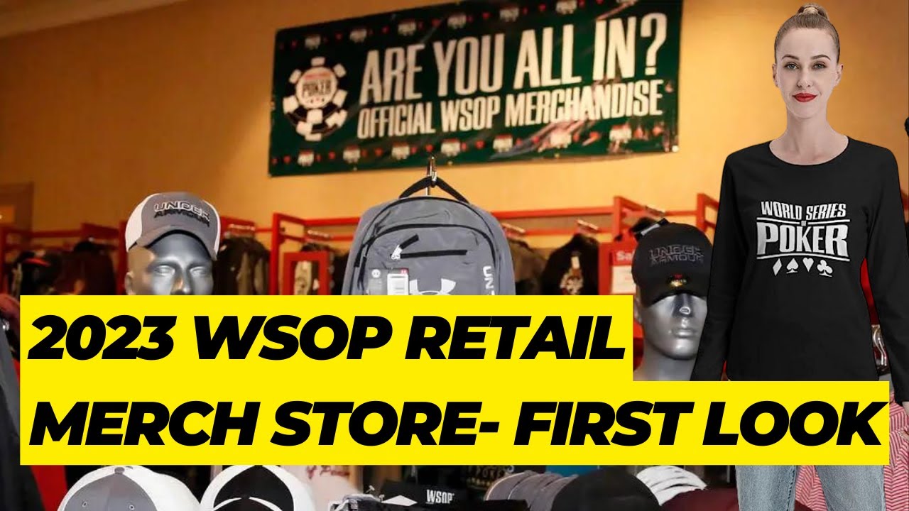 Unveiling the 2023 World Series of Poker Merchandise Retail Store ...