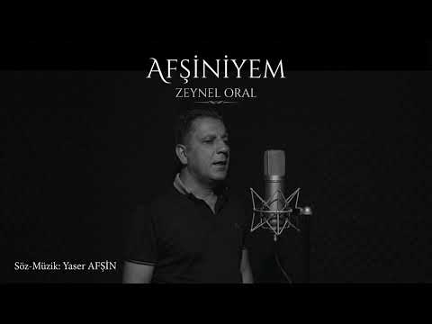 Zeynel ORAL - Afşiniyem 