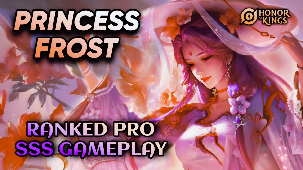 Princess Frost Ranked Best Hard Carry Gameplay | Top Honor of Kings HoK ...