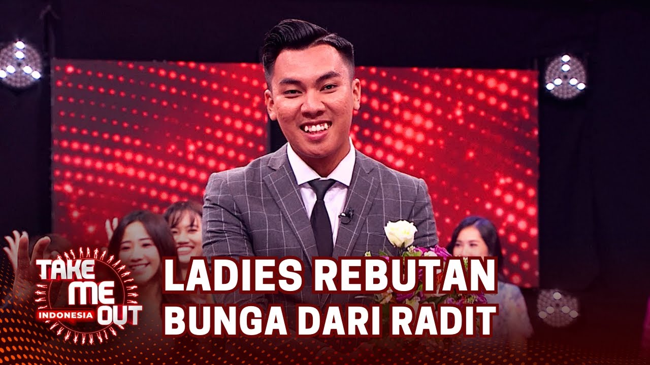 AWW! Semua Ladies Rebutan Buket Bunga dari Radit - Take Me Out ...